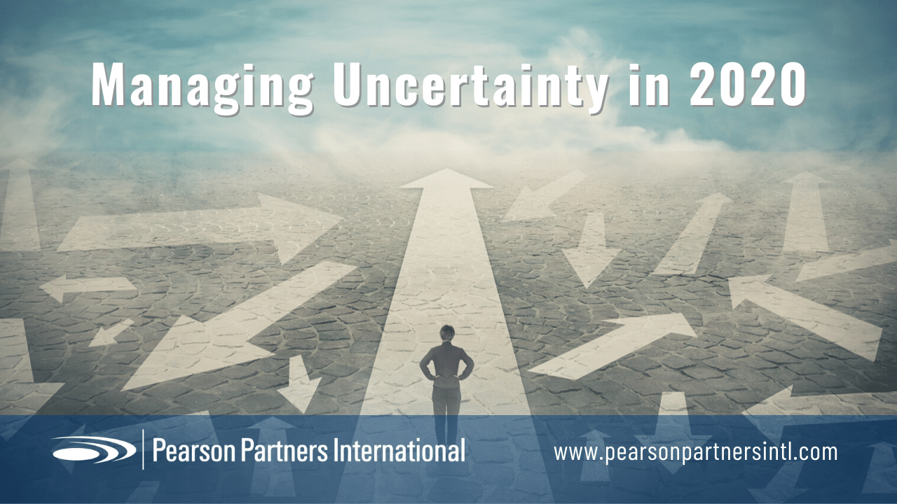How Does Your Company Cope with Uncertainty in 2020? | Pearson Partners ...